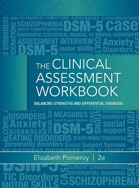 CLINICAL ASSESSMENT WORKBOOK: Balancing Strengths and Differential ...