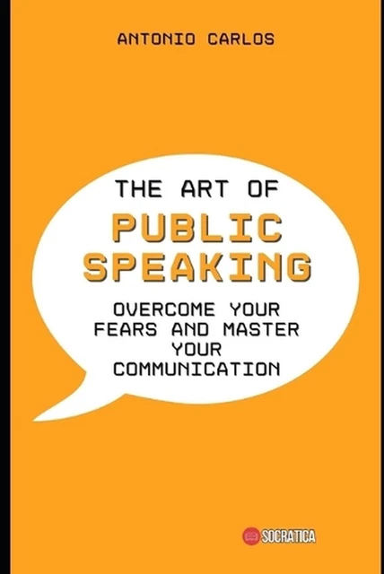 THE ART OF Public Speaking: Overcome your fears and Master your Communication by EUR 19,21 ...