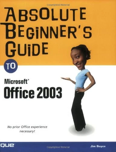 ABSOLUTE BEGINNERS GUIDE to Microsoft Office 2003 (Absolute Begi EUR 13 ...