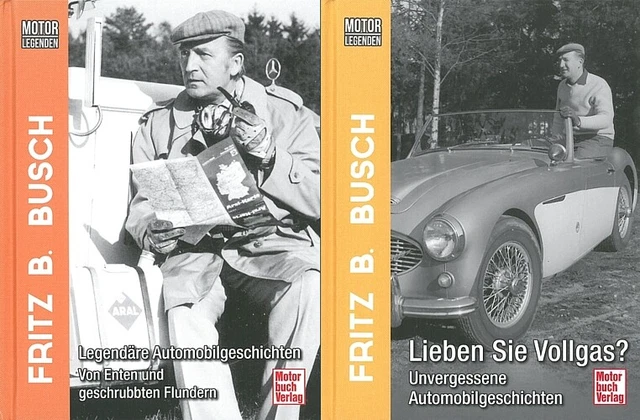 FRITZ B. BUSCH: Legendäre Automobilgeschichten Band 1+2. Bildband ...