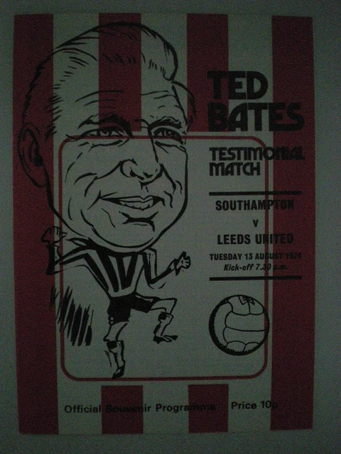 SOUTHAMPTON V LEEDS UNITED, TED BATES TESTIMONIAL, 13th AUG 1974, MINT ...