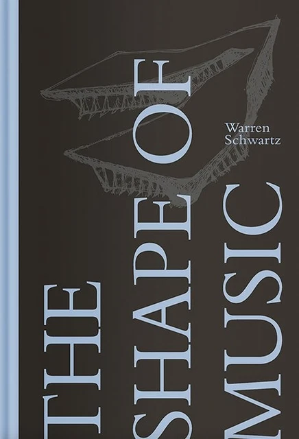 WARREN SCHWARTZ NICHOLAS Urie Mark Volpe The Shape of Music (Hardback ...