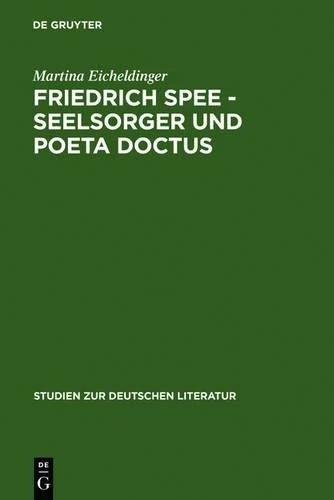 MARTINA EICHELDINGER FRIEDRICH Spee - Seelsorger und poeta doctus ...