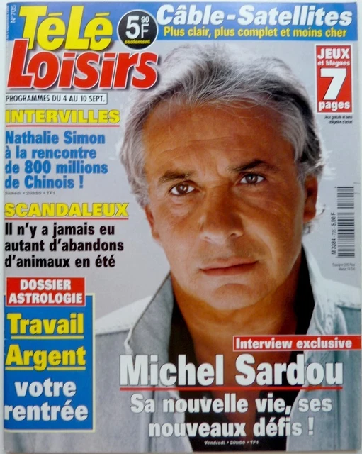 MAGAZINE TELE LOISIRS 1999: MICHEL SARDOU_NATHALIE SIMON_BERNARD LE COQ ...
