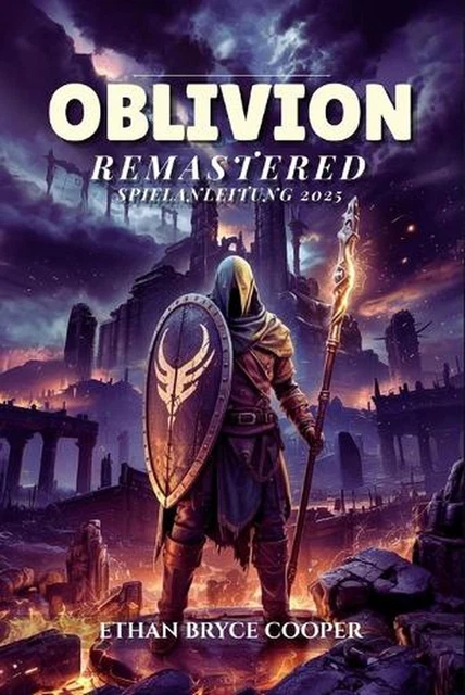 OBLIVION REMASTERED SPIELANLEITUNG 2025: Die Ultimative Komplettl?sung ...