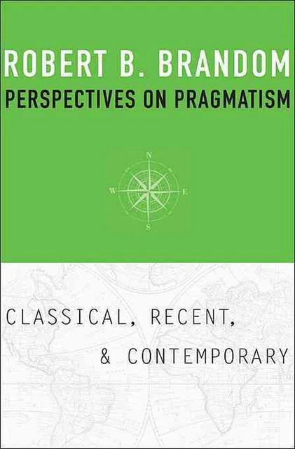 PERSPECTIVES SUR LE pragmatisme : classique, récent et contemporain par Robert B. Soutien-gorge ...