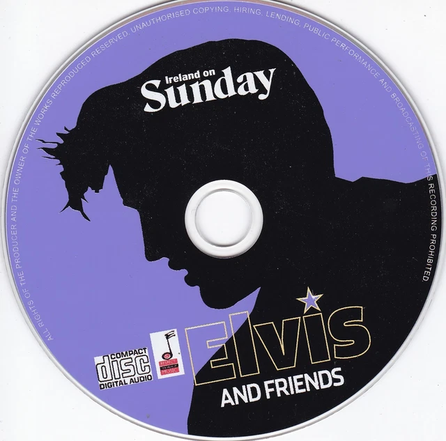 ELVIS PRESLEY - ELVIS AND FRIENDS ( Rare IRELAND ON SUNDAY Newspaper CD ...