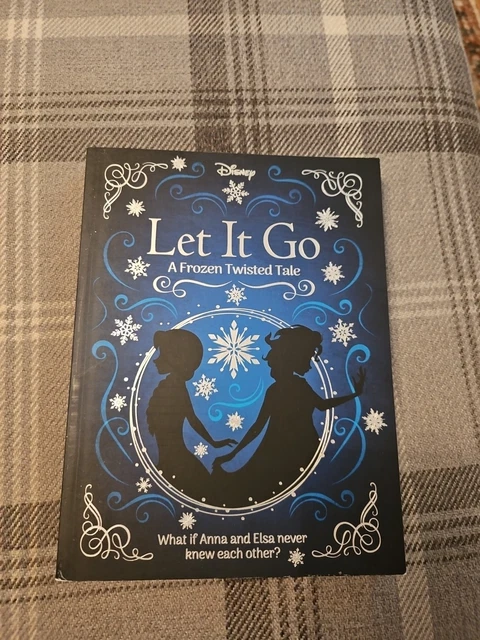 DISNEY LET IT Go A Frozen Twisted Tale (Twisted Tales 320 Disney ...