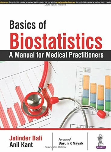 BASICS OF BIOSTATISTICS: A Manual for Medical Practitioners by Bali New ...