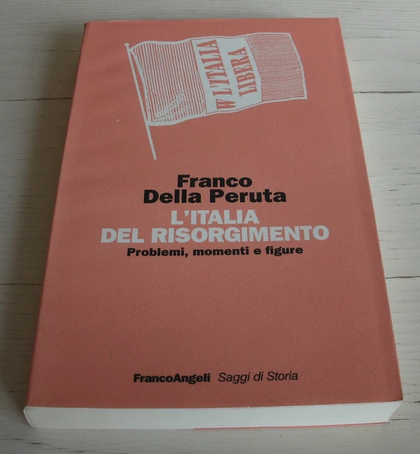 FRANCO DELLA PERUTA L'italia Del Risorgimento Problemi, Momenti E ...