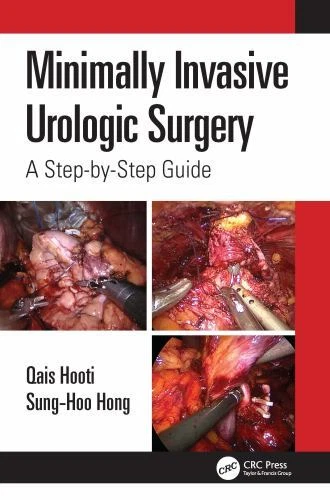 MINIMALLY INVASIVE UROLOGIC Surgery : A Step-by-step Guide, Paperback by Hoot... £89.10 ...