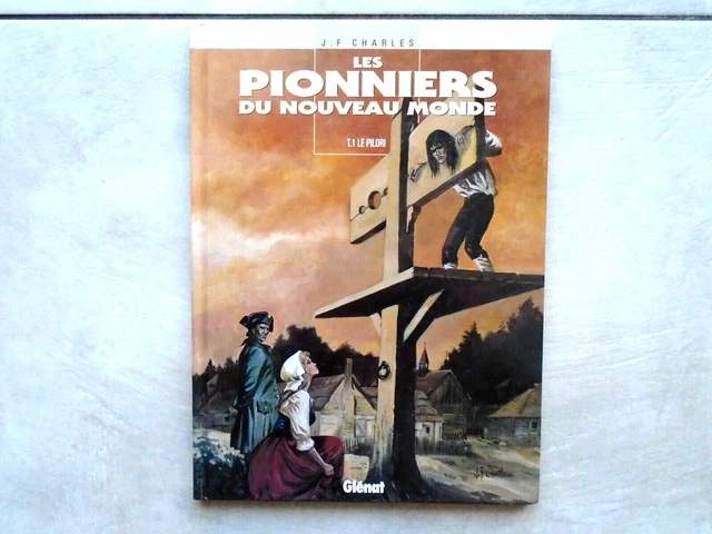 1997 / RARE Jf Charles / Les Pionniers Du Nouveau Monde / T1 Le Pilori ...