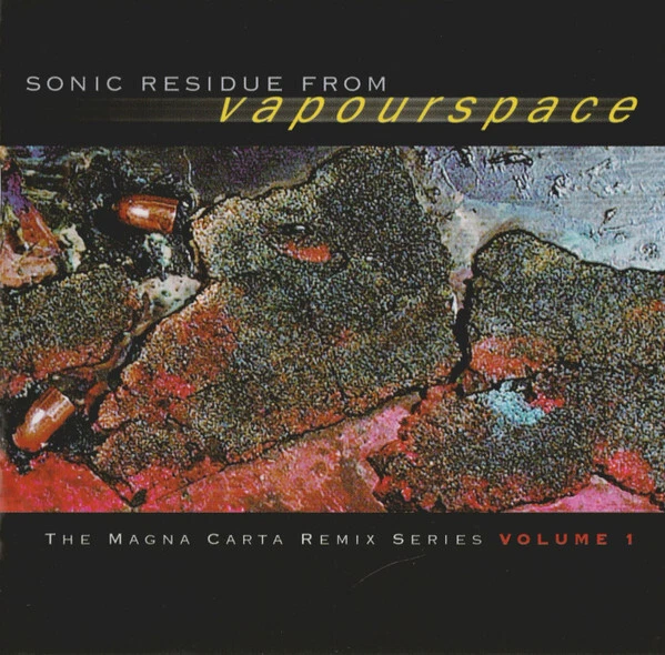 VARIOUS - SONIC Residue From Vapourspace - The Magna Carta Remix Seri ...