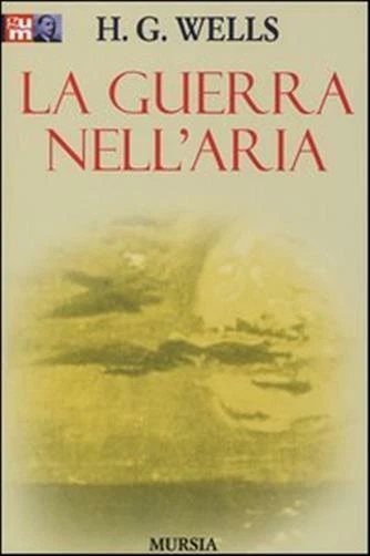 LA GUERRA NELL'ARIA - Wells Herbert George EUR 12,90 - PicClick FR