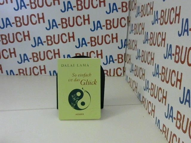 SO EINFACH IST das Glück. Dalai Lama. Hrsg. von Karin Lichtenauer ...