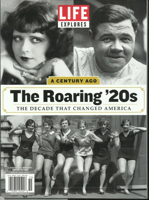 LIFE EXPLORES, A century ago The Roaring '20s The decade that changed ...