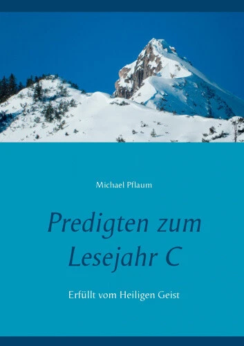 PREDIGTEN ZUM LESEJAHR C [German] by Pflaum, Michael EUR 31,89 ...