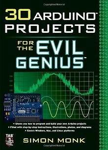30 ARDUINO PROJECTS for the Evil Genius de Simon Monk | Livre | état bon EUR 14,44 - PicClick FR