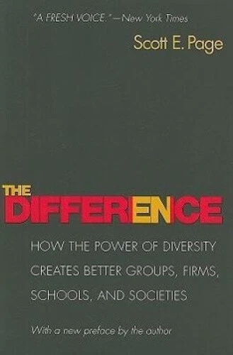 THE DIFFERENCE: HOW the Power of Diversity Creates Better Groups, Firms ...