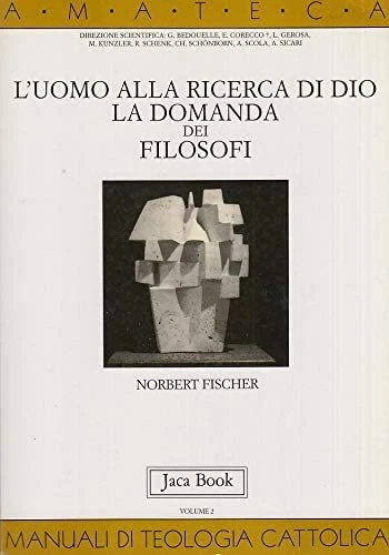 L'UOMO ALLA RICERCA di Dio. La domanda dei filosofi EUR 35,00 - PicClick IT