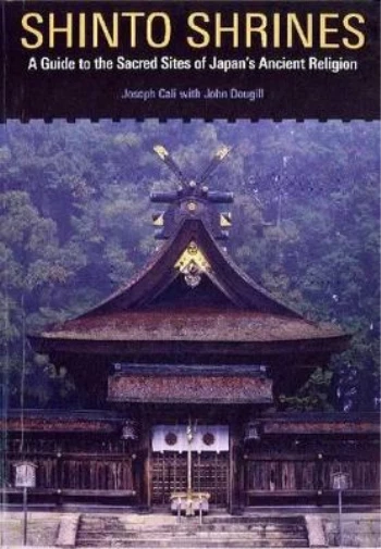 JOSEPH CALI JOHN Dougill Shinto Shrines (Poche) EUR 37,53 - PicClick FR