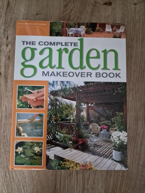 THE COMPLETE GARDEN Makeover Book (Complete makeovers), Better Homes ...