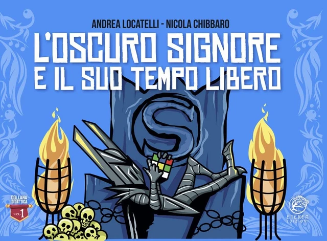 ANDREA LOCATELLI NICOLA L’Oscuro Signore e il suo tempo libero. Ediz. i ...