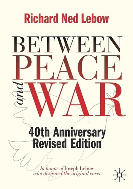 BETWEEN PEACE AND War: 40th Anniversary Revised Edition by Richard Ned ...