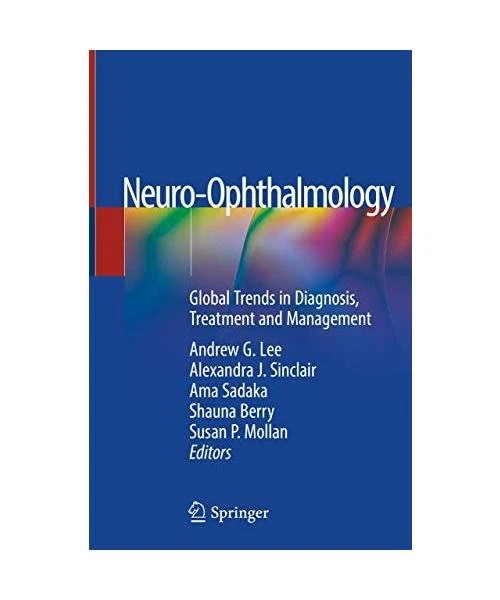 NEURO-OPHTHALMOLOGY: GLOBAL TRENDS in Diagnosis, Treatment and ...