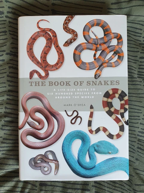 THE BOOK OF Snakes: A life-size guide to six hundred species from around the... £29.95 - PicClick UK
