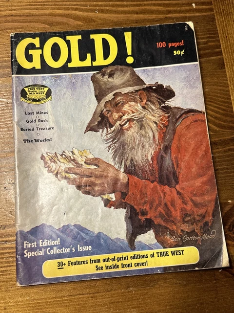 GOLD! MAGAZINE TRUE West Frontier Times Old West VOL 1 No. 1 1st ...