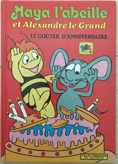 MAYA L’ABEILLE ET Alexandre Le Grand:le Goûter D’anniversaire Tele ...
