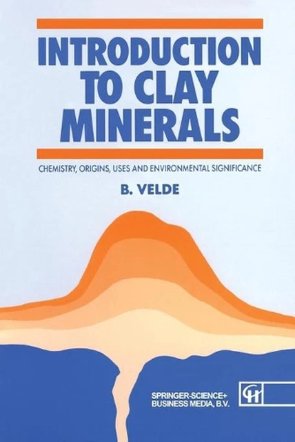 INTRODUCTION TO CLAY Minerals: Chemistry, origins, uses and environmental signif £121.49 ...