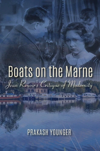 BOATS ON THE Marne: Jean Renoir's Critique of Modernity by Younger ...