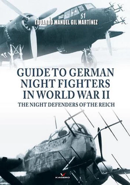 GUIDE TO GERMAN Night Fighters In World War II: The Night Defenders Of ...