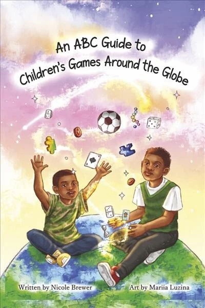 ABC GUIDE TO Children's Games Around the Globe, Paperback by Brewer ...
