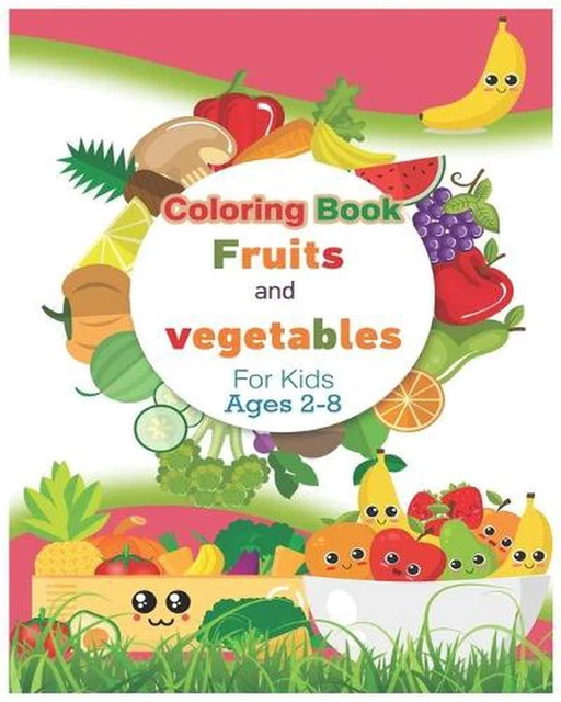 COLORING BOOK FRUITS and vegetables For Kids Ages 2-8: Easy Reader ...
