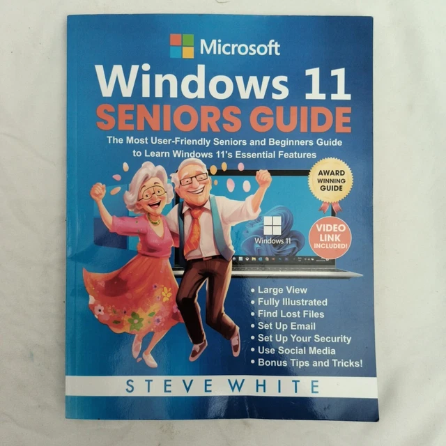 WINDOWS 11 SENIORS GUIDE: The Most User-Friendly Seniors and Beginners ...