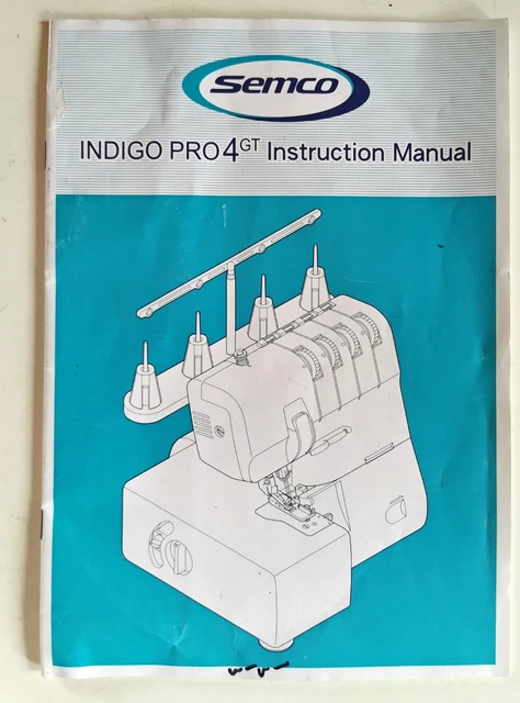 SEMCO INDIGO PRO4GT Overlocker Sewing Machine Instruction Manual (e190 ...