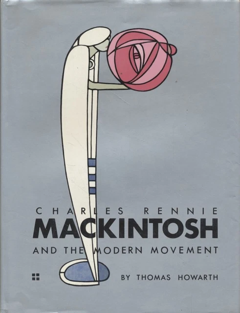 CHARLES RENNIE MACKINTOSH e il movimento moderno. Howarth, Thomas: EUR ...