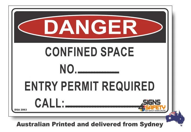 DANGER CONFINED SPACE, No:.......Entry Permit Required Call ...