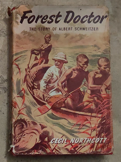 FOREST DOCTOR THE Story of Albert Schweitzer by Cecil Northcott (pb3) £ ...