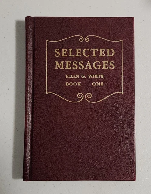 SELECTED MESSAGES OF Ellen G White BOOK 1 One 7th Day Adventist HB 1958 ...