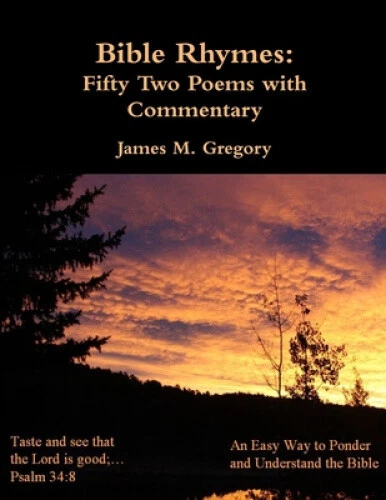 BIBLE RHYMES: FIFTY Two Poems with Commentary by Gregory, James $52.16 ...