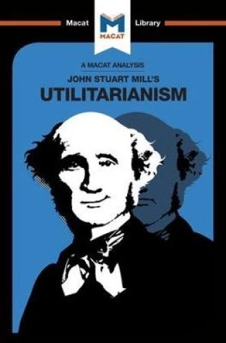 AN ANALYSIS OF John Stuart Mills's Utilitarianism (The Macat Library) £9.15 - PicClick UK