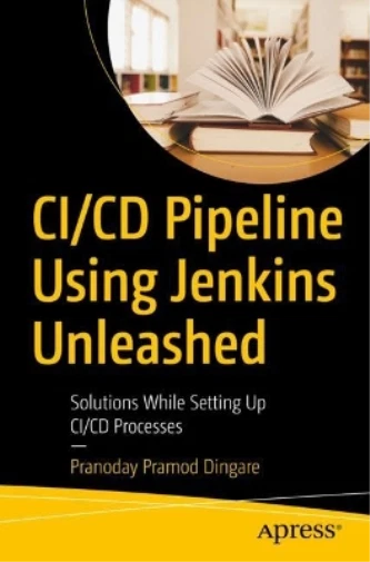 Pranoday Pramod Dingare Cicd Pipeline Using Jenkins Unleashed Poche Eur 4546 Picclick Fr