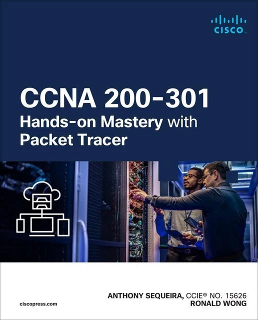 CCNA 200-301 HANDS-ON Mastery with Packet Tracer, Anthony Sequeira £40. ...