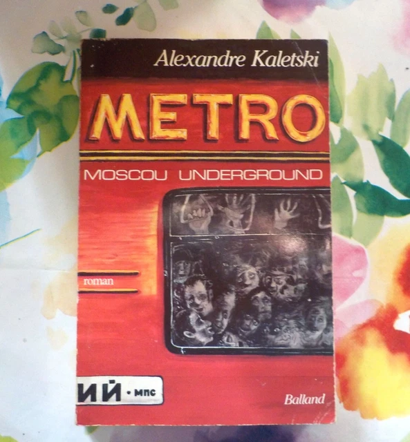 METRO MOSCOU UNDERGROUND de Alexandre KALETSKI Ed. Balland EUR 5,00 ...
