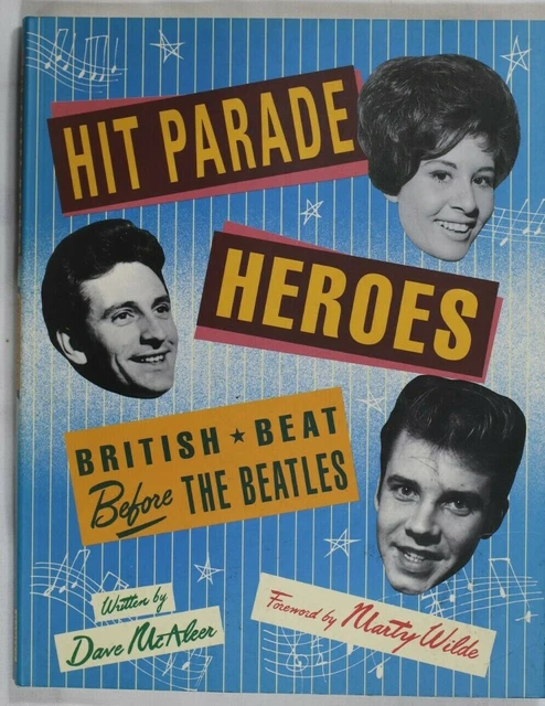 HIT PARADE HEROES: British Beat Before the Beatles By Dave McAleer (P5 ...