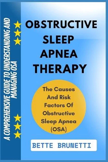 OBSTRUCTIVE SLEEP APNEA Therapy: A Comprehensive Guide To Understanding ...